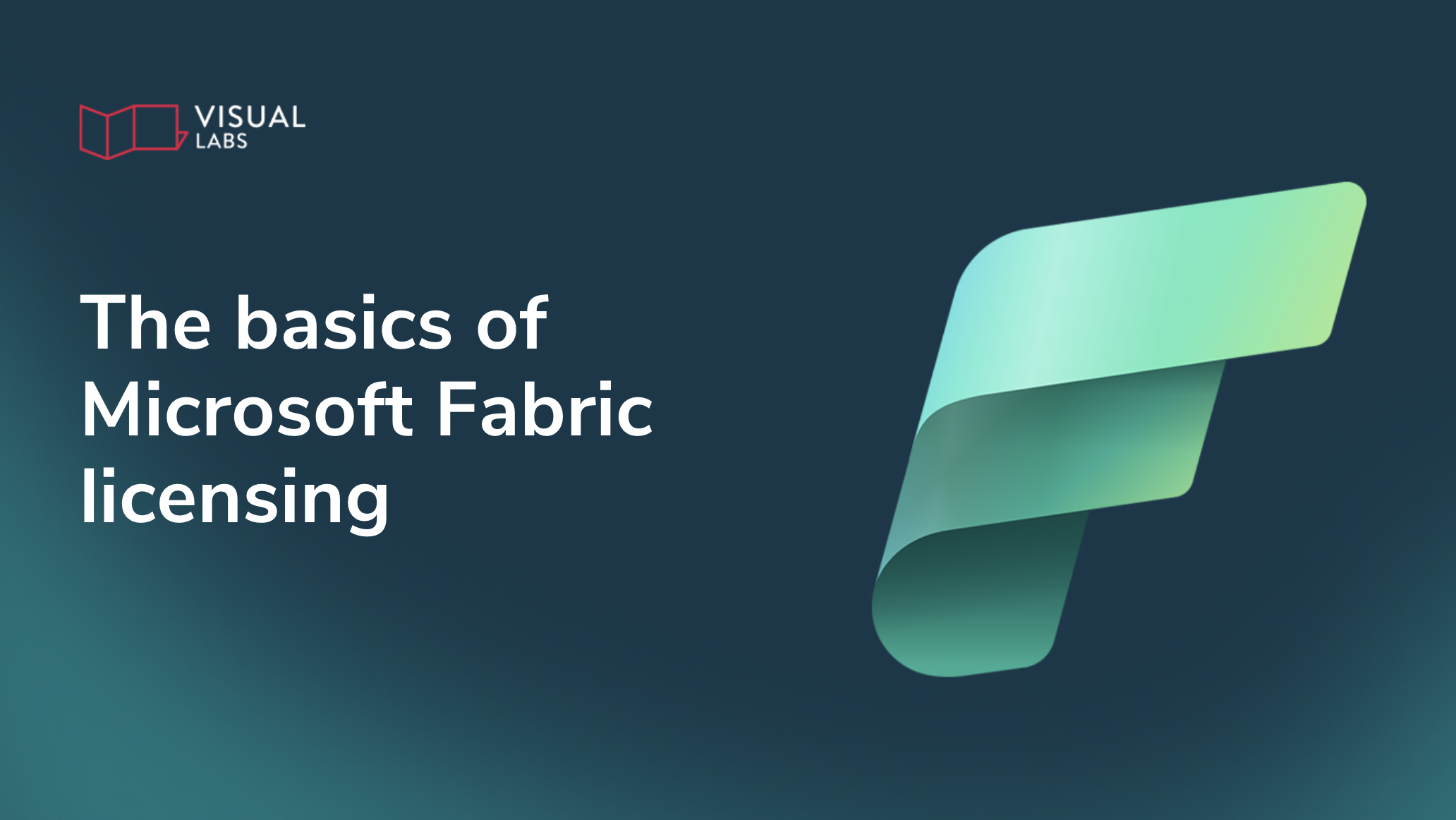 How does Microsoft Fabric licensing actually work? | VisualLabs